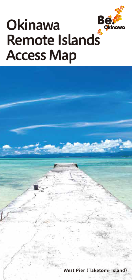 Okinawa Remote Islands Access Map - Okinawa Travel Brochures
